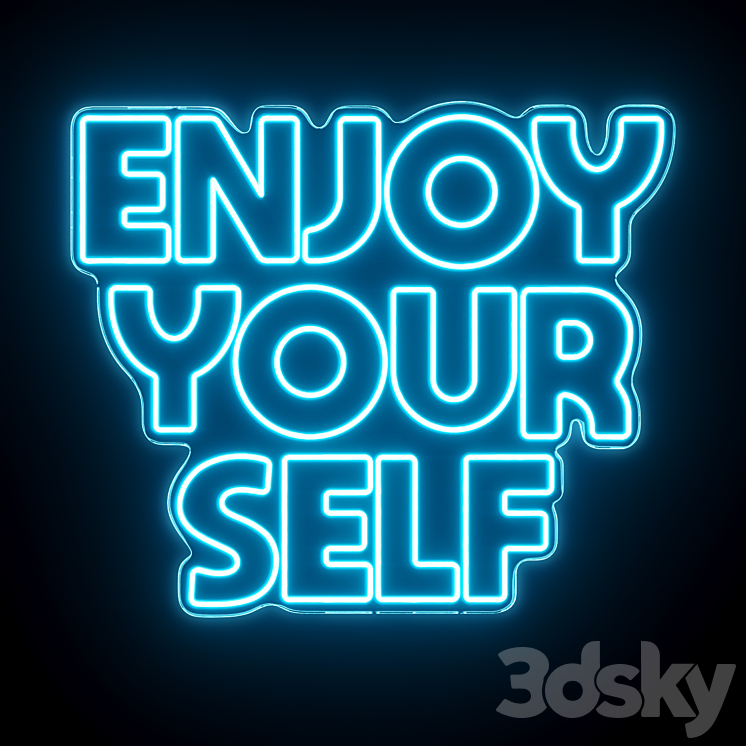 Enjoy Your Self Neon Sign - Neon - 3D model